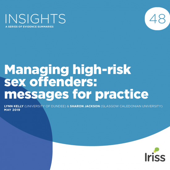 Managing High Risk Sex Offenders Messages For Practice Iriss